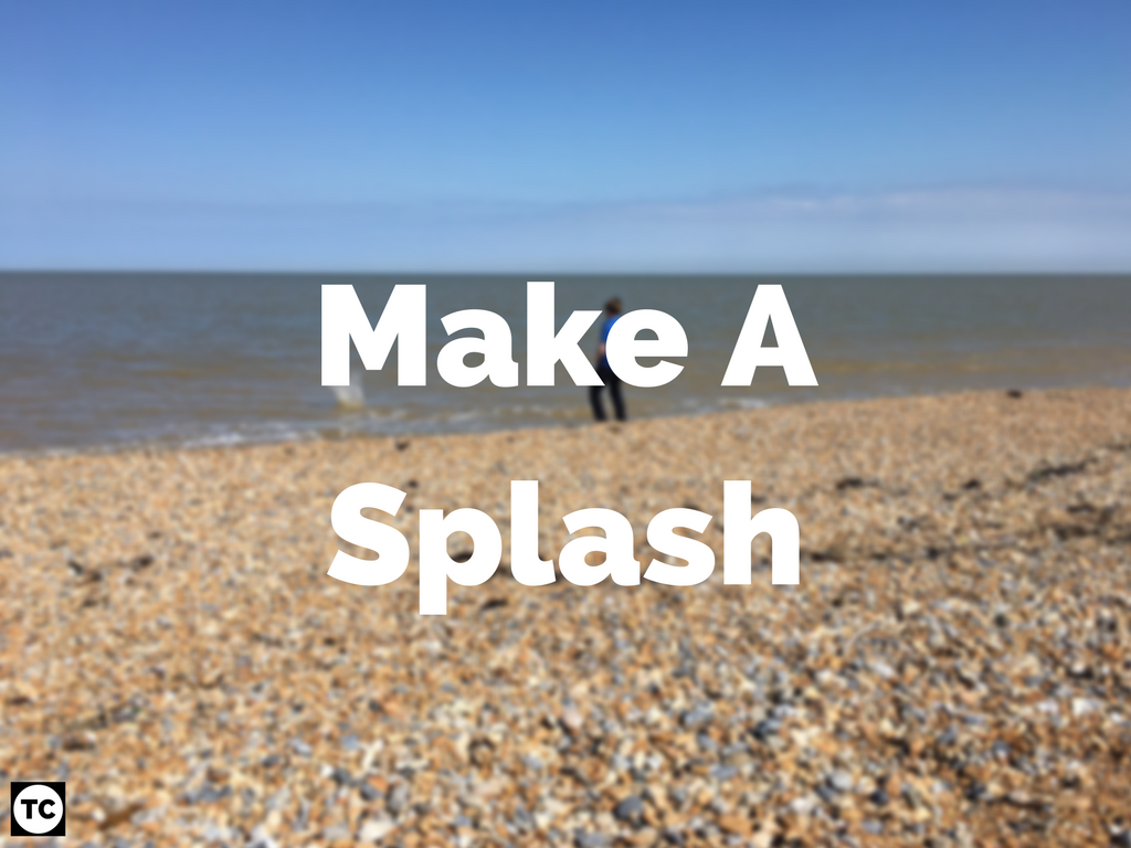 Make a Splash – Thomas Creedy's Blog