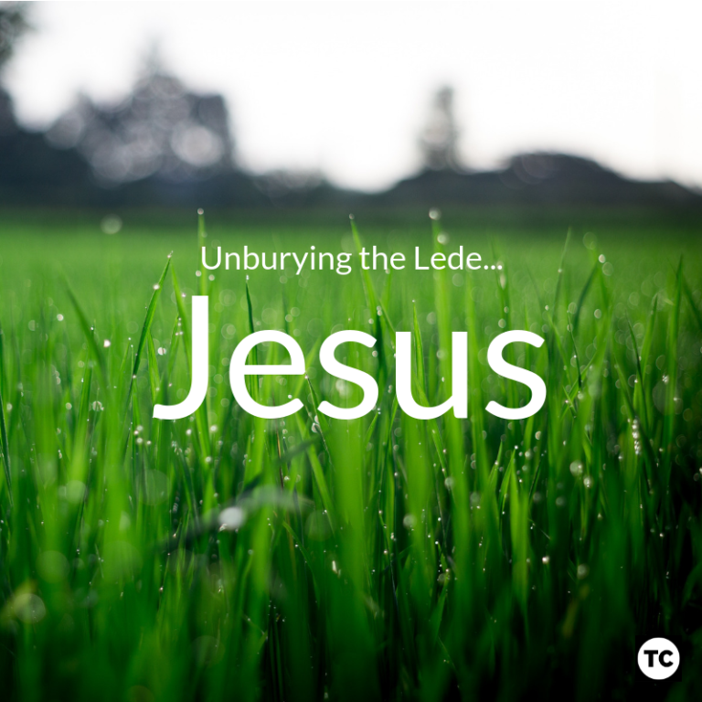 Unburying the Lede: Jesus – Thomas Creedy's Blog