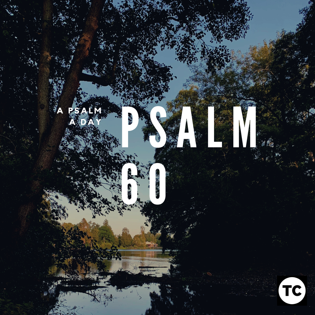 A Psalm a Day: Psalm 60 – Thomas Creedy's Blog